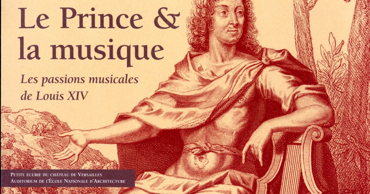 Centre de recherche du château de Versailles - Le Prince et la musique ...